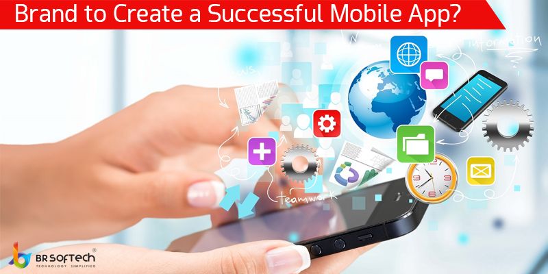 What Does It Take for a Brand to Create a Successful Mobile App What Does It Take for a Brand to Create a Successful Mobile App