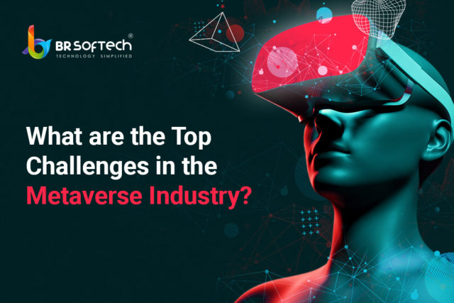 What Is Metaverse In Blockchain And Why Does It Matter BR Softech